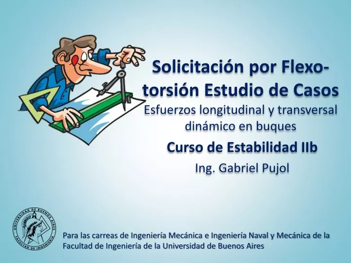 PPT - Solicitación por Flexo-torsión Estudio de Casos PowerPoint Presentation - ID:11629078
