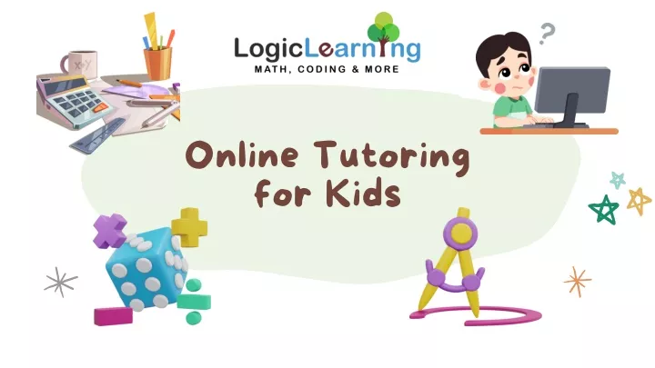 PPT - Online Tutoring for Kids - LogicLearning PowerPoint Presentation ...