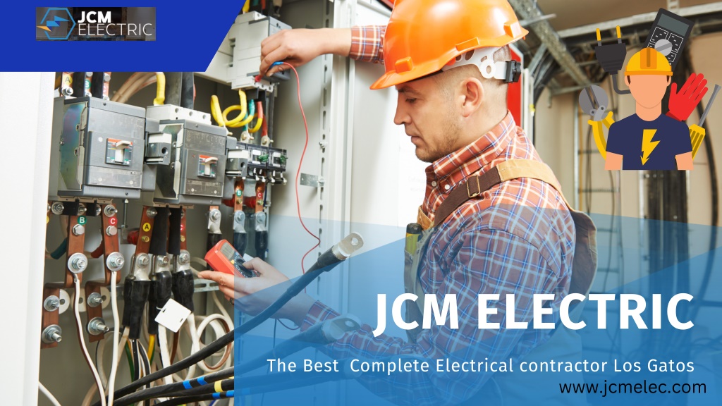 PPT - The Best Complete Electrical contractor Los Gatos | JCM Electric ...