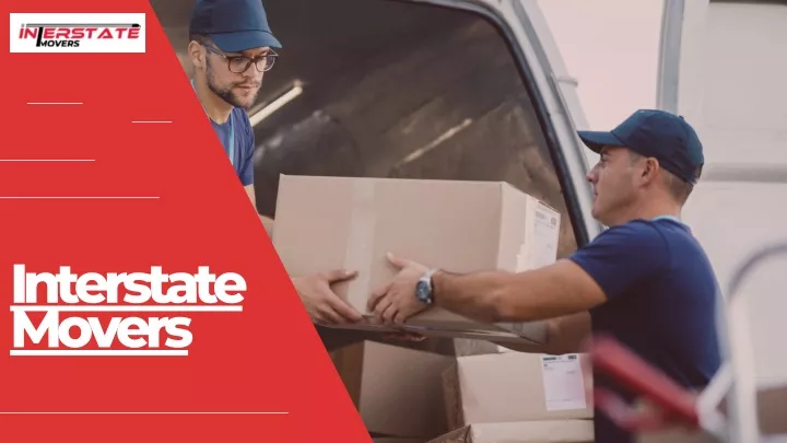 PPT - Interstate Movers | Interstate Removalist Services In Australia ...
