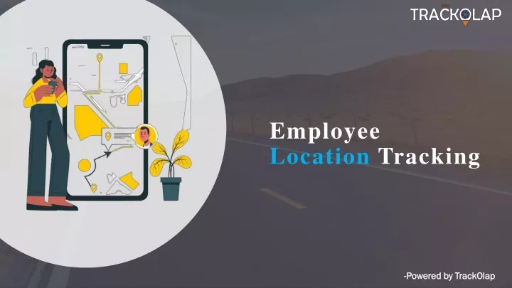 PPT - Protect And Grow Your Business With Employee Location Tracking ...