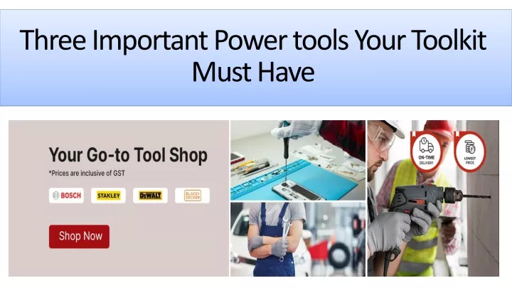 PPT - Three Important Power tools Your Toolkit Must Have PowerPoint ...