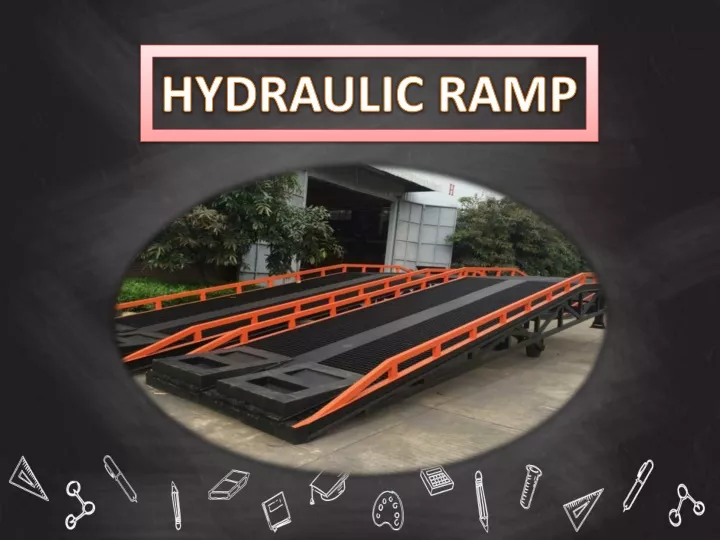 PPT - Hydraulic Ramp Manufacturers,Noida,Gujarat,Mumbai,Gurgaon ...