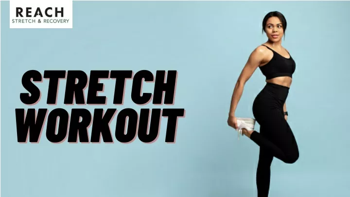 PPT - Stretch Workout PowerPoint Presentation, free download - ID:11643292