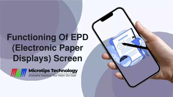 PPT - Functioning Of EPD (Electronic Paper Displays) Screen - Microtips ...