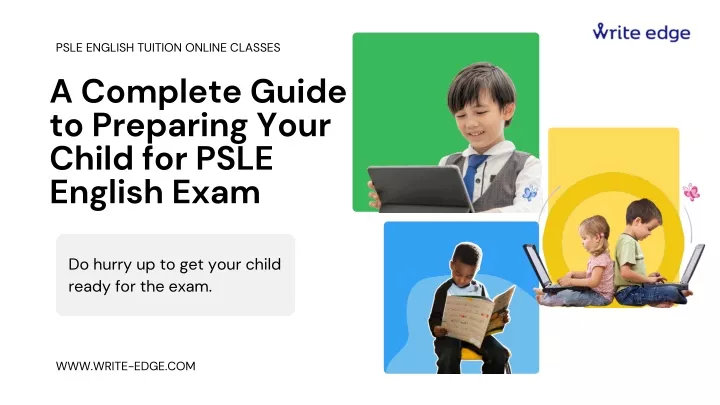 PPT - A Complete Guide to Preparing Your Child for PSLE English Exam ...