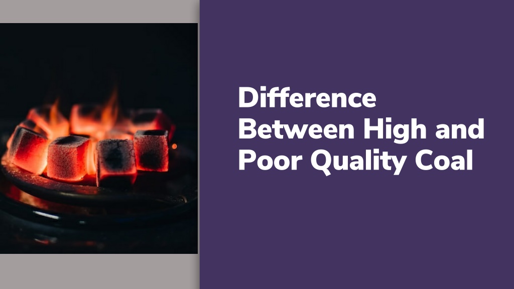 PPT - Different types of Coal for your Hookah Session PowerPoint ...