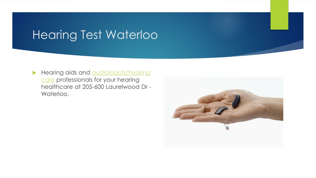 PPT - Kitchener Waterloo - Hearing Test And Hearing Aids Specialists ...