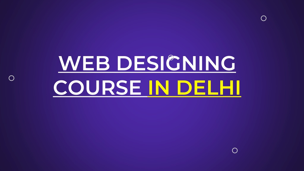 PPT - Web Designing Course & Its Importance PowerPoint Presentation ...