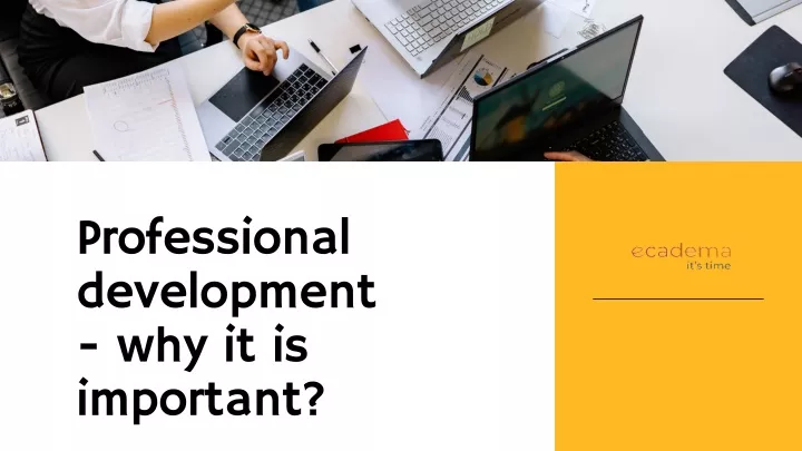 PPT - Professional development - why it is important PowerPoint ...
