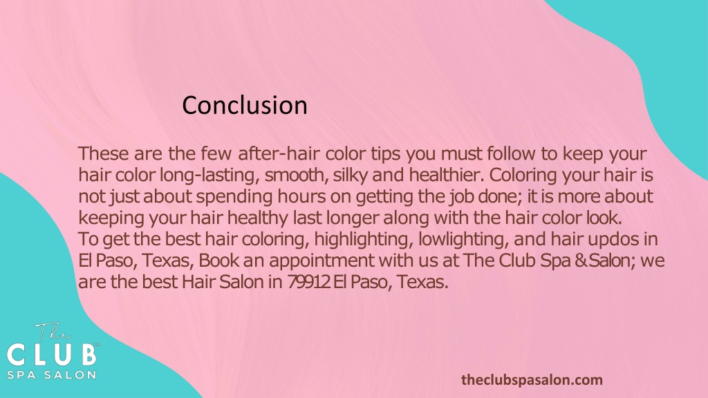 PPT - 5 Things You Should Never Do After Coloring Your Hair - The Club ...