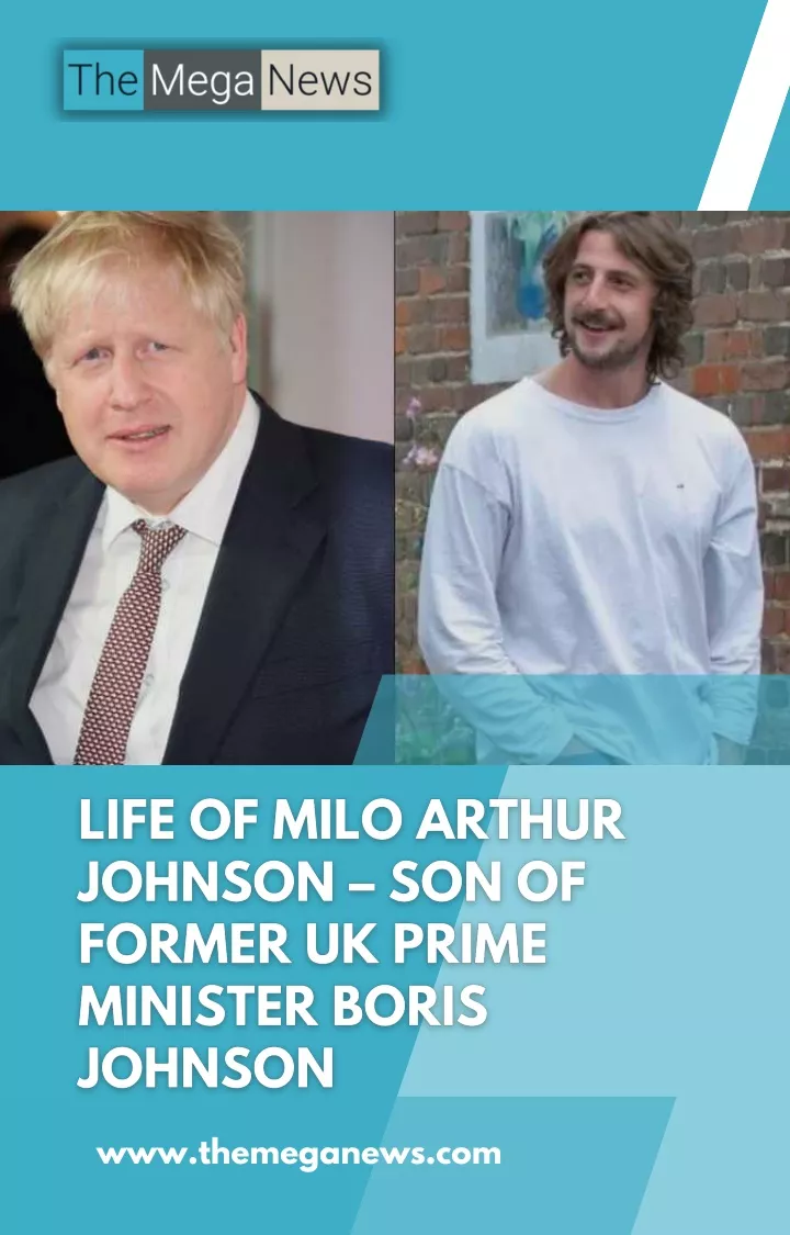 PPT - Milo Arthur Johnson: The Life Story of Ex-UK Prime Minister Boris Johnson Son PowerPoint ...
