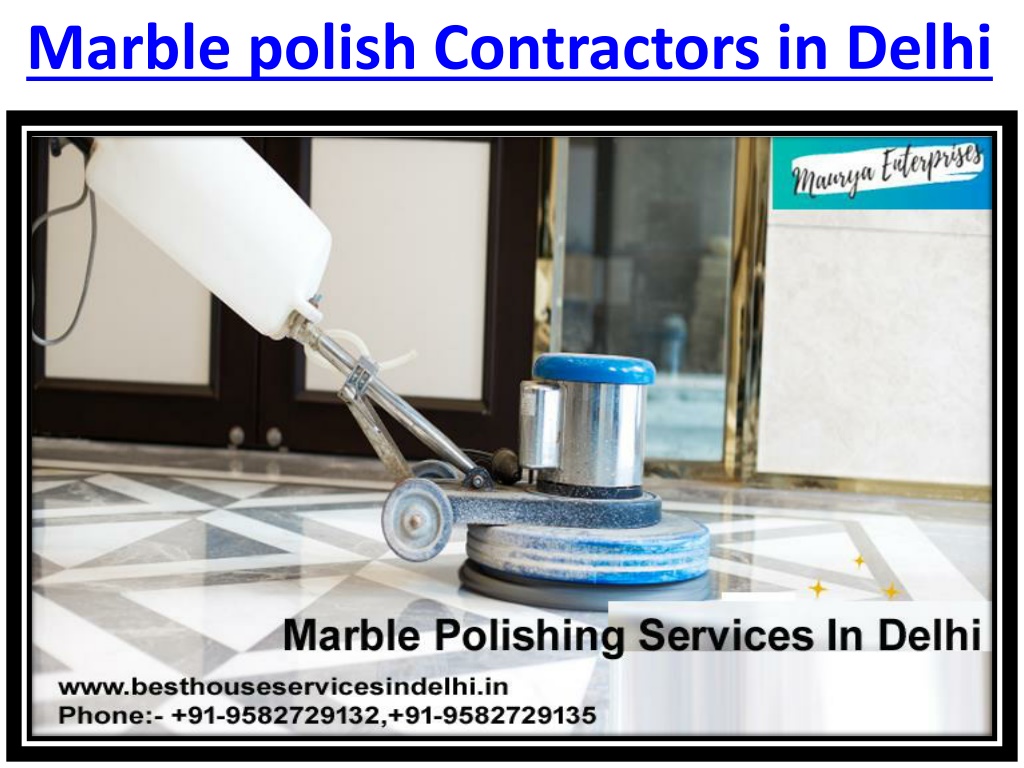 PPT - Marble polish Contractors To Get Best Quality Services in Delhi ...