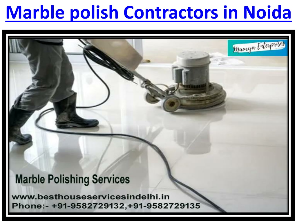 PPT - Marble polish Contractors To Get Best Quality Services in Delhi ...
