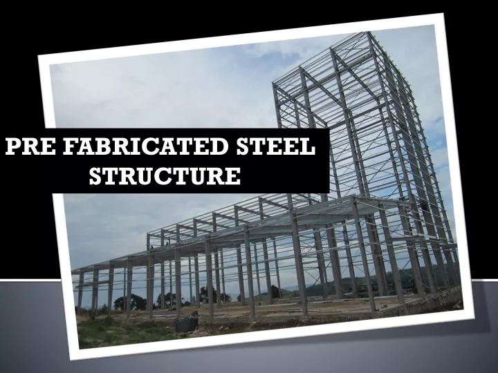 PPT - PRE FABRICATED STEEL STRUCTURE Coimbatore,Chennai,Tamilnadu ...
