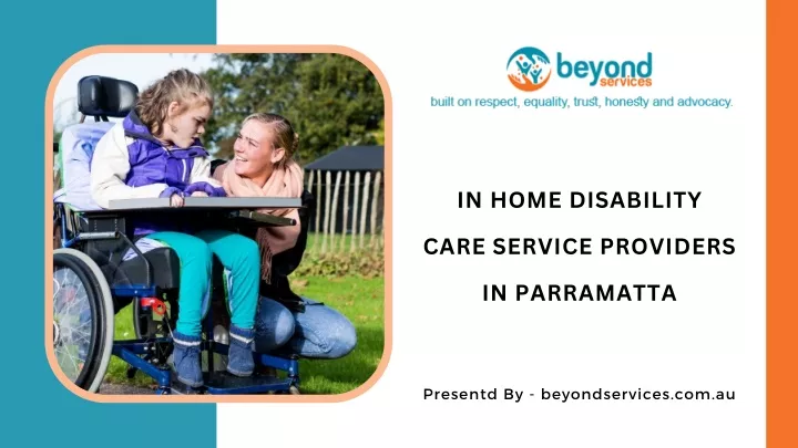 PPT - In Home Disability Care Service Providers in Parramatta PowerPoint Presentation - ID:11662112