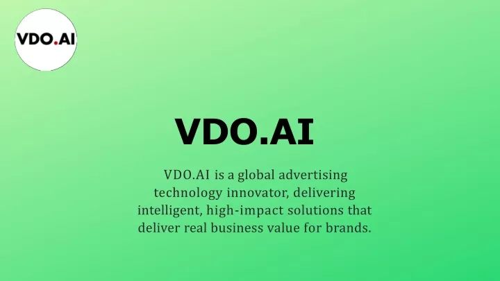 PPT - VDO.AI Aims to Make Video Advertising Simple and Affordable ...
