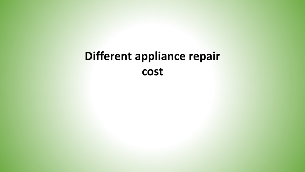 PPT - How much is the appliance repair cost in Alexandria PowerPoint ...