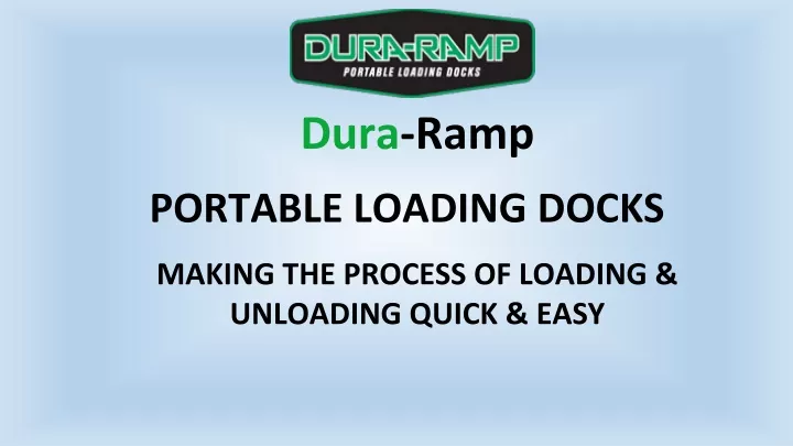 PPT - Portable Loading Docks Making The Process Of Loading Easy ...