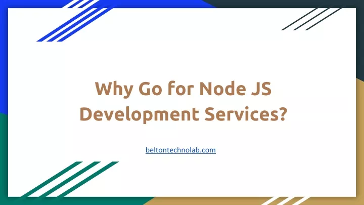 PPT - Why Go for Node JS Development Services? PowerPoint Presentation ...