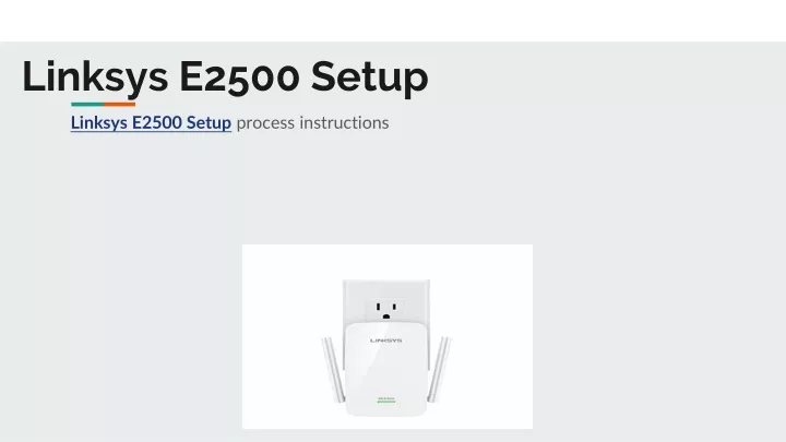 PPT - Linksys E2500 Setup PowerPoint Presentation, free download - ID ...