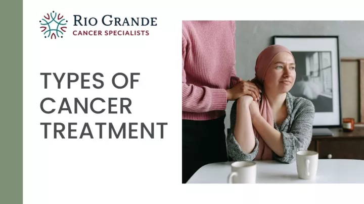 PPT - Types of Cancer Treatment PowerPoint Presentation, free download ...