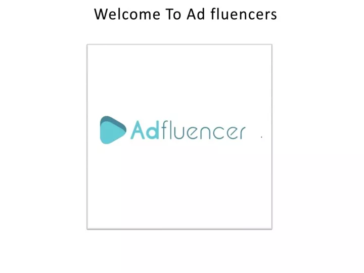 PPT - Ad fluencers PowerPoint Presentation, free download - ID:11678775