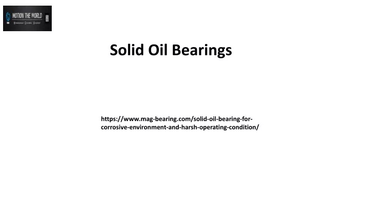 PPT - Solid Oil Bearings Mag-bearing.com PowerPoint Presentation, free ...