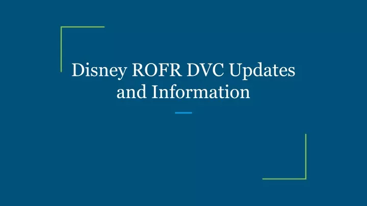 PPT - Disney ROFR DVC Updates and Information PowerPoint Presentation ...