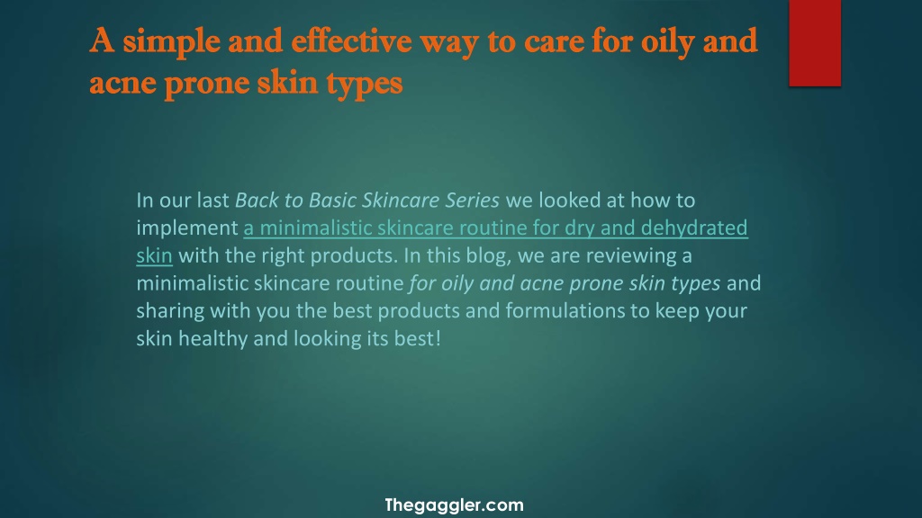 Ppt The Skincare Routine For Oily And Acne Prone The Gaggler