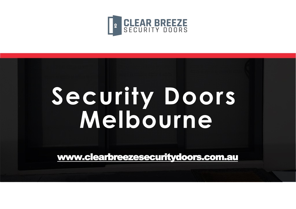 PPT - Visit Clear Breeze Security Doors for Get security doors in ...