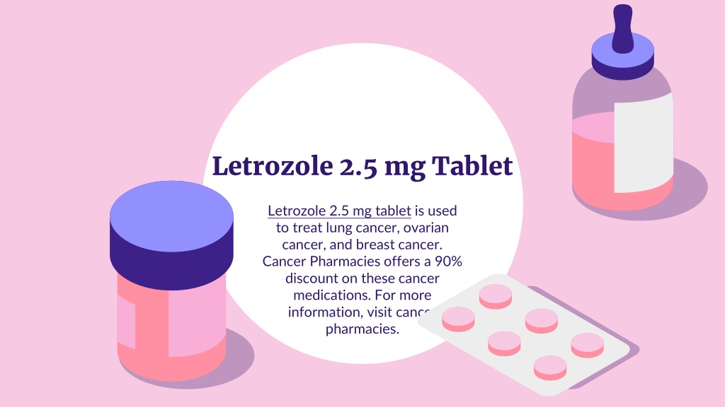 PPT - Looking for lung cancer medicine Letrozole 2.5 mg tablet ...