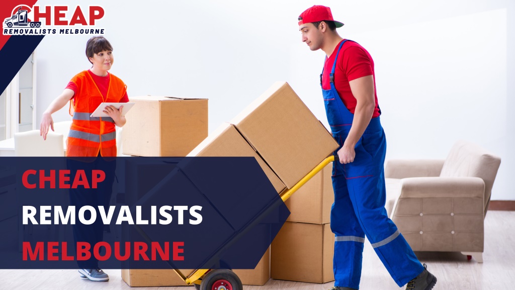 PPT - Cheap Removalists Melbourne | Local Moving Company PowerPoint ...