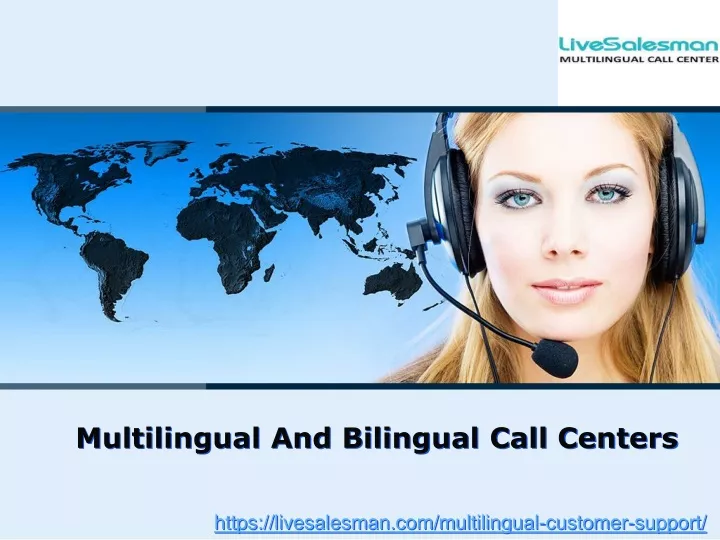 PPT - Multilingual And Bilingual Call Centers and Customer Services ...