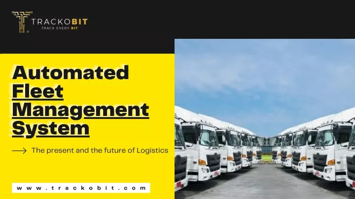 PPT - Automation in Logistics and Fleet Management Systems PowerPoint Presentation - ID:11688405