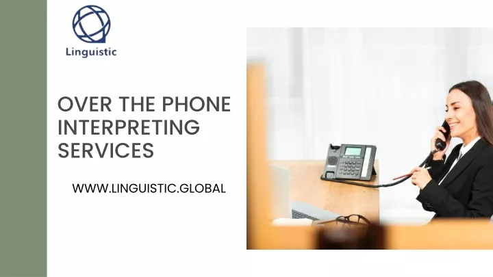 PPT - Over The Phone Interpreting Services - Linguistic PowerPoint ...