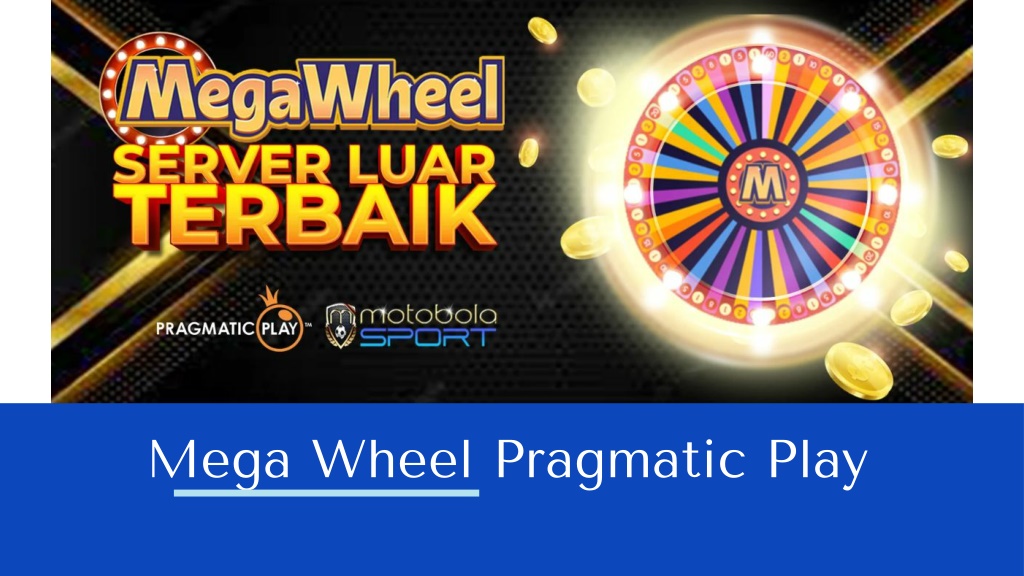 PPT - Mega Wheel Slot Pragmatic PowerPoint Presentation, free download ...