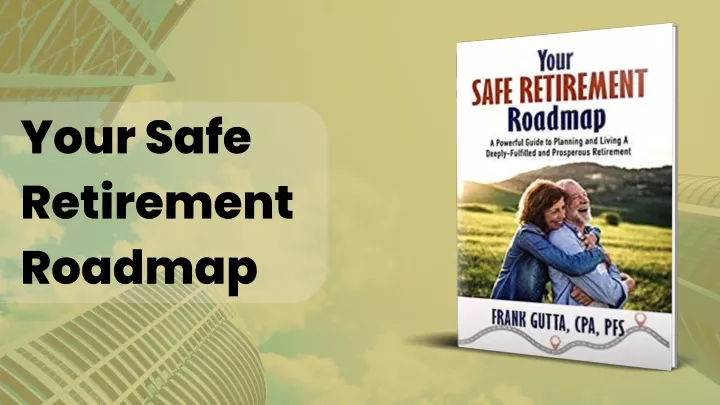 PPT - Your Safe Retirement Roadmap PowerPoint Presentation, free download - ID:11699007