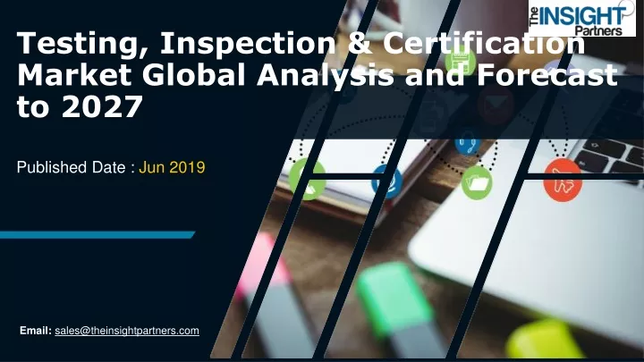 PPT - Testing, Inspection & Certification Market PowerPoint ...