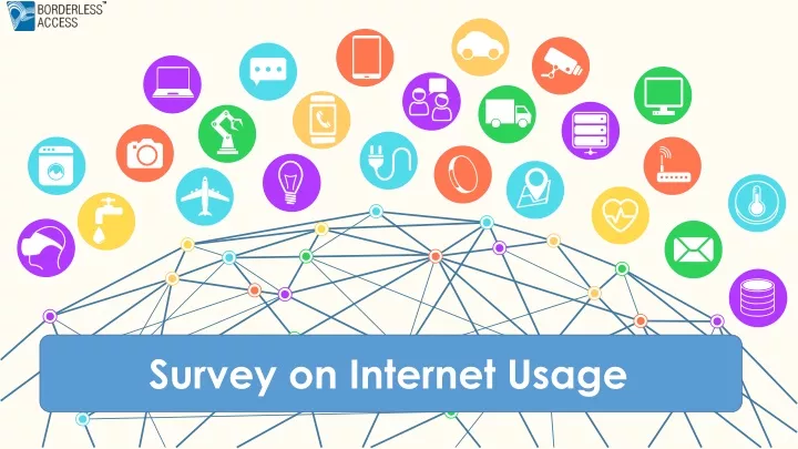 PPT - Survey on Internet Usage PowerPoint Presentation, free download ...