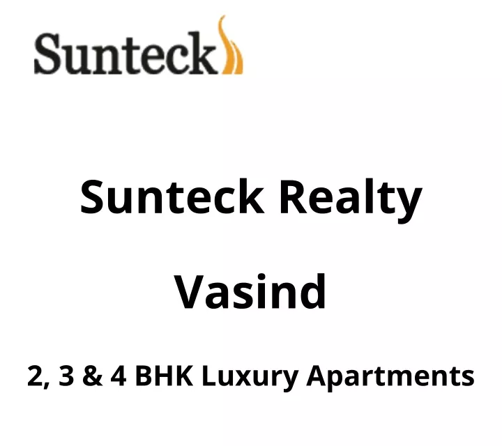 PPT - Sunteck Realty Vasind | E-Brochure PowerPoint Presentation, free ...