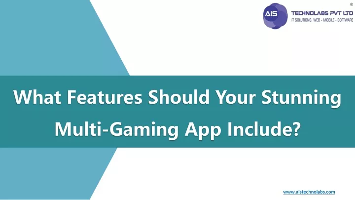 PPT - What Features Should Your Stunning Multi-Gaming App Include ...