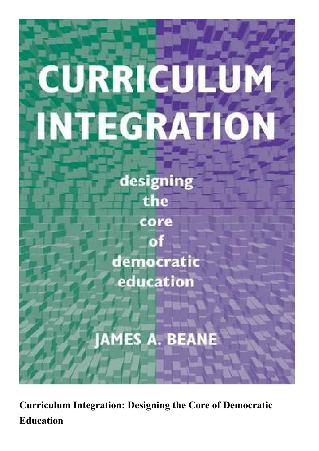 PPT - eBOOK Curriculum Integration Designing the Core of Democratic ...