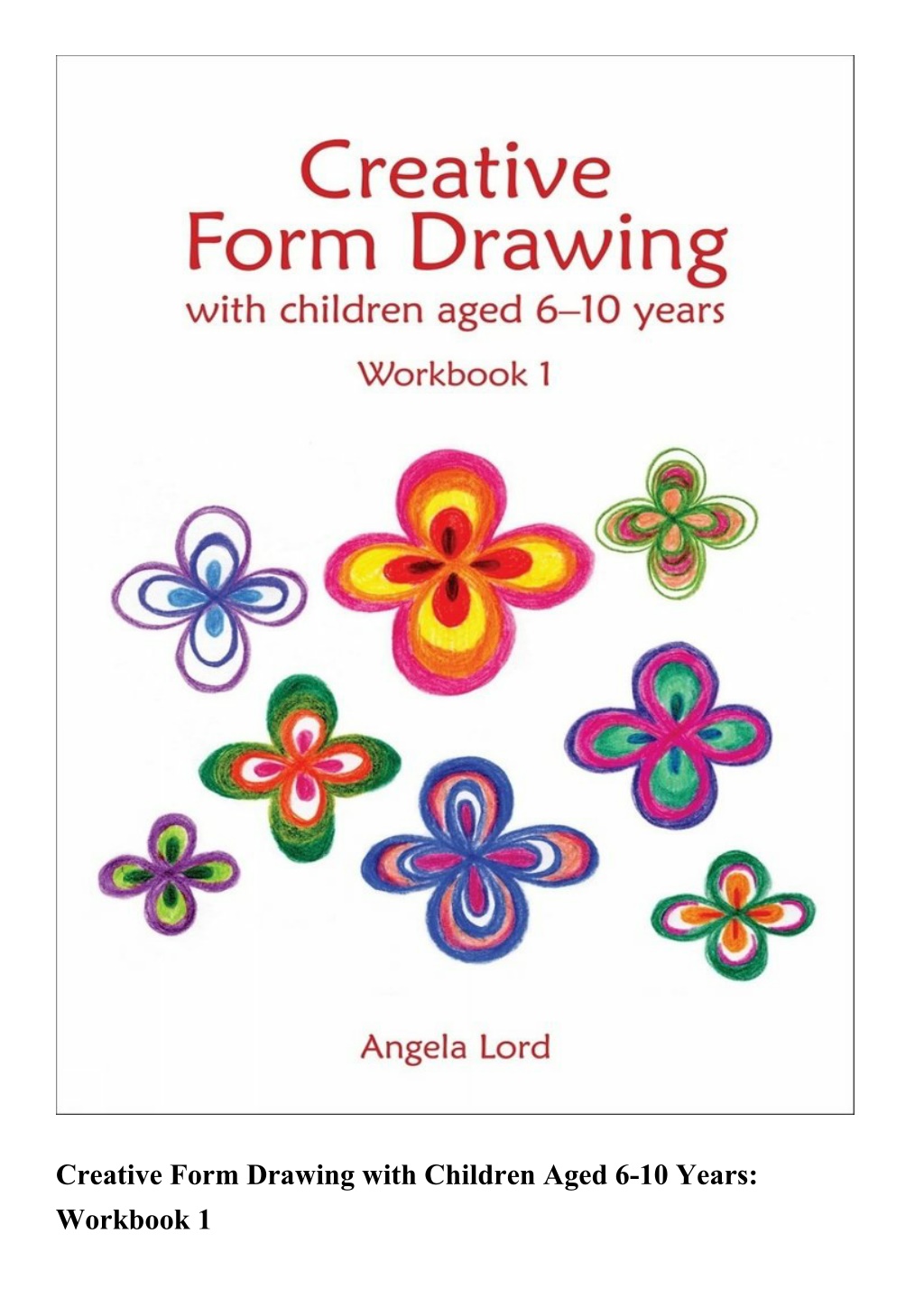 PPT - DOWNLOA T Creative Form Drawing with Children Aged 6 10 Years ...