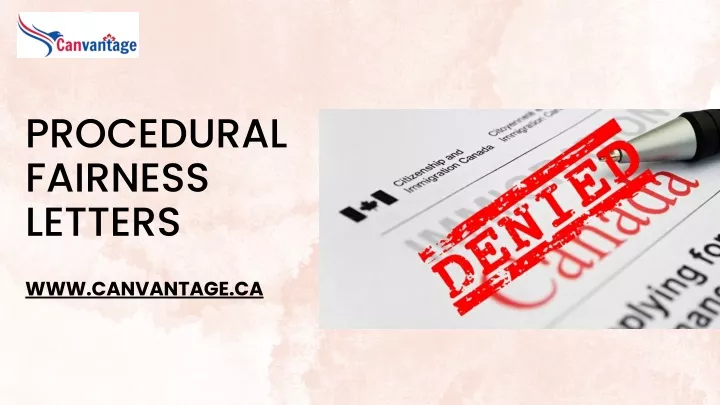 PPT - Procedural Fairness Letters - Canvantage Immigration PowerPoint ...