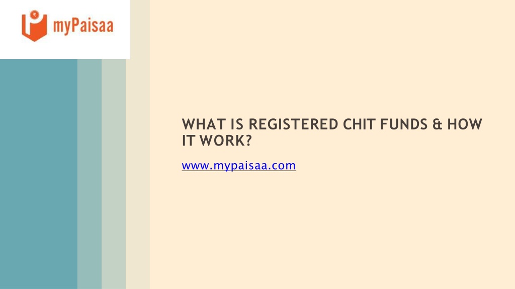 PPT - What Is Registered Chit Funds & How it Work | Mypaisaa PowerPoint ...