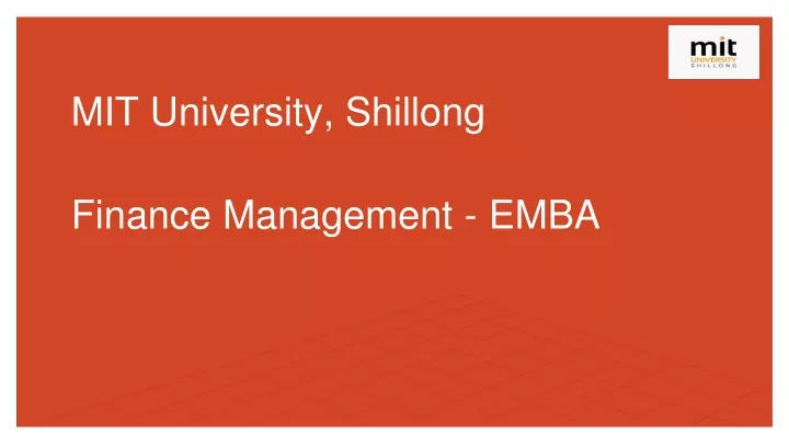 PPT - EMBA in Finance Management at MIT University, Shillong PowerPoint ...