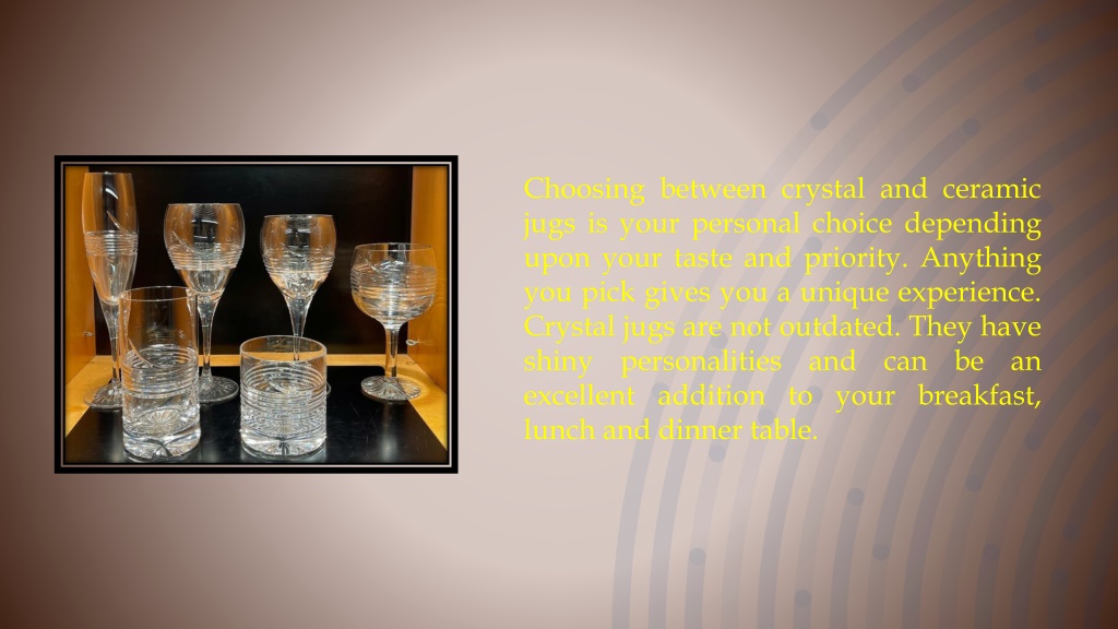 PPT - Having Second Thoughts About Buying Crystal Glass Jugs ...