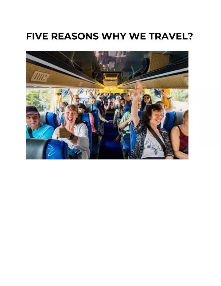 PPT - FIVE REASONS WHY WE TRAVEL PowerPoint Presentation, free download ...