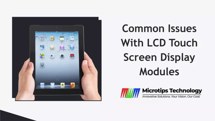 PPT - Common Issues With LCD Touch Screen Display Modules PowerPoint ...